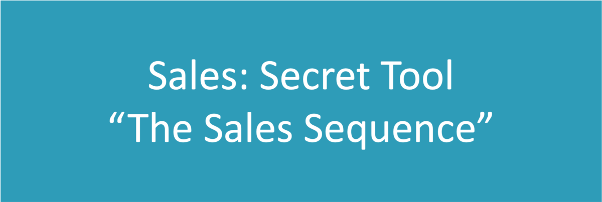 Secret tool of sales success: The Sales Sequence - GrowthPoint, Inc.